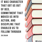 Ziglar Inc - Character, Commitment, and Discipline
